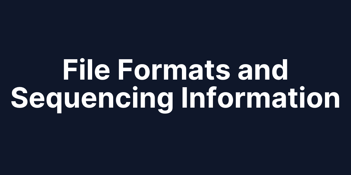 File Formats and Sequencing Information - St. Jude Cloud Docs