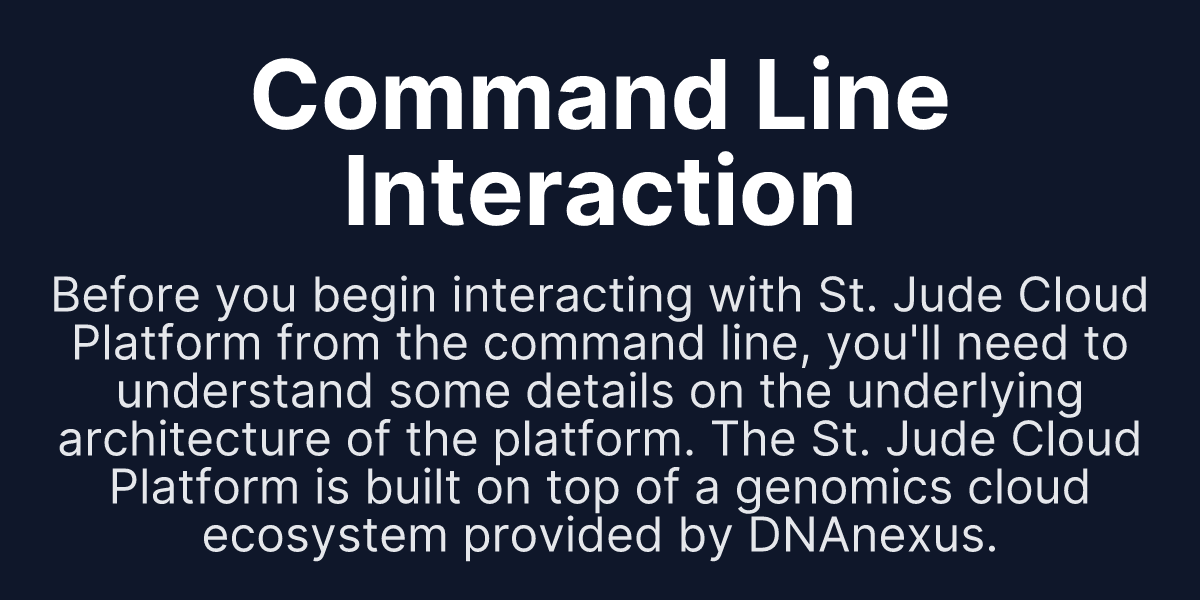 Command Line Interaction - St. Jude Cloud Docs Command Line Interaction - St. Jude Cloud Docs
