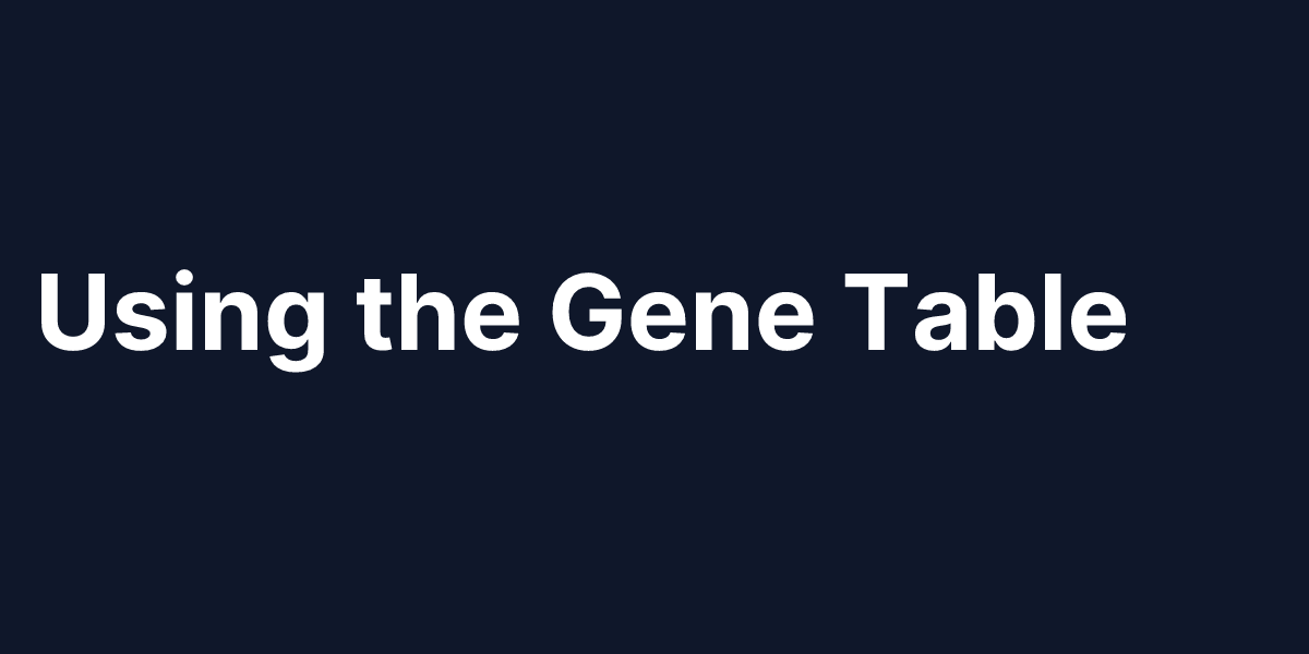 Using the Gene Table - St. Jude Cloud Docs